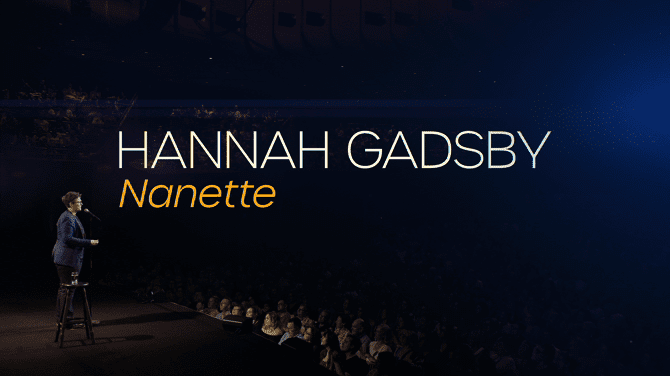 Hannah Gadsby: Nanette - Team Aspect